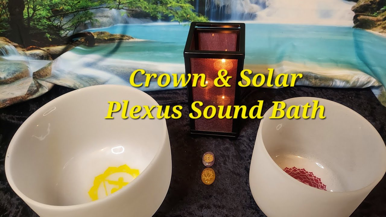 Crown & Solar Plexus chakra Sound Bath - YouTube