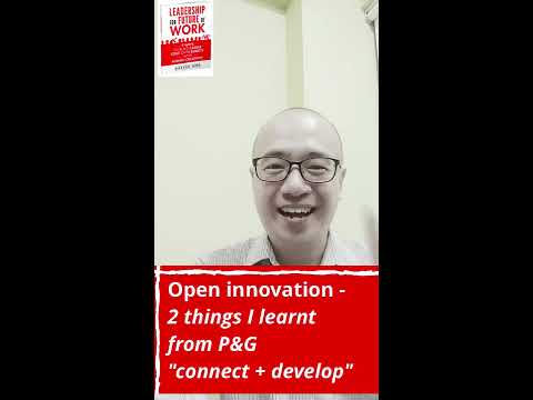 Open innovation - 2 things I've learnt from P&G "connect + develop ...