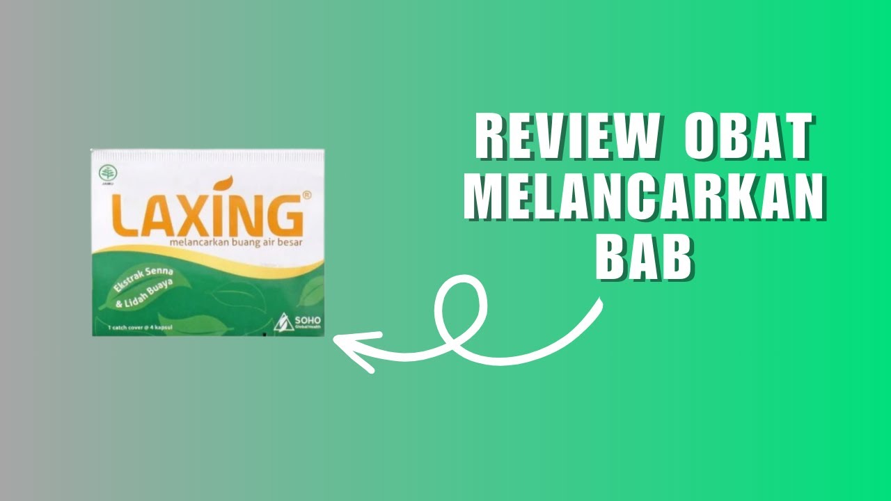 Review Obat untuk Melancarkan BAB: Laxing - YouTube
