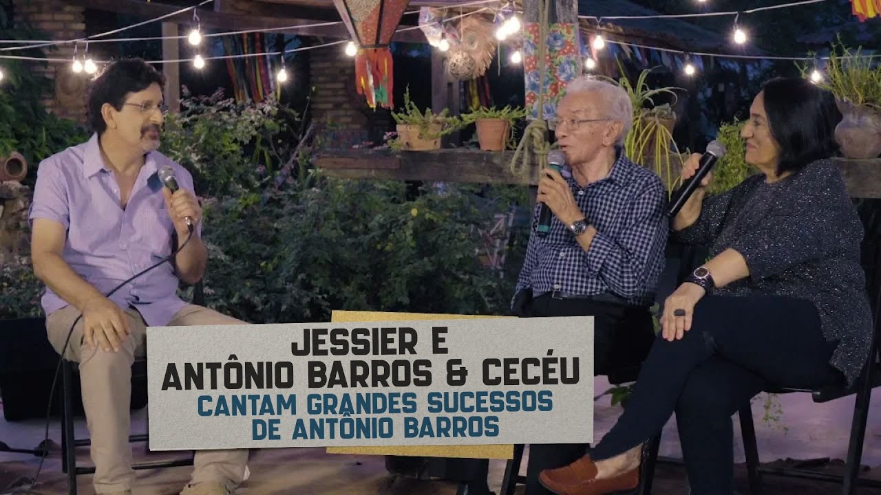 Jessier, Antônio Barros e Cecéu - Cantam Grandes Sucessos de Antônio ...
