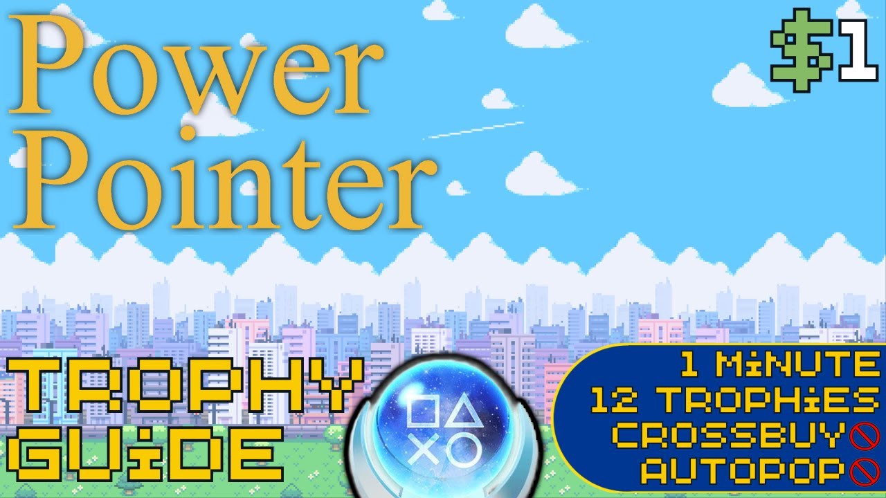 EASY 1 Minute $1 Platinum! | Power Pointer Trophy Guide - YouTube