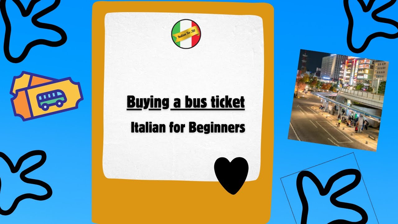 Learn how to buy a bus ticket in Italian! Italian conversations for ...