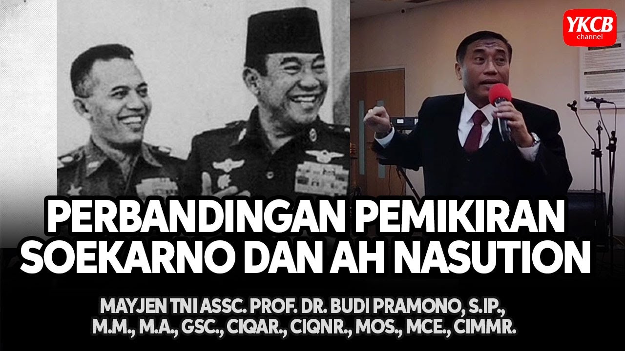 PERBANDINGAN PEMIKIRAN SOEKARNO DAN AH NASUTION - MAYJEN TNI BUDI ...