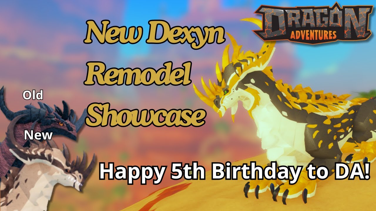 New Dexyn Remodel Showcase (Happy 5th Birthday Dragon Adventures ...