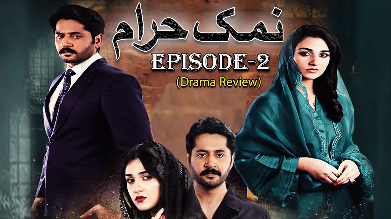Namak Haram Drama Episode 2 | Imran Ashraf & Sarah Khan | Drama Review ...
