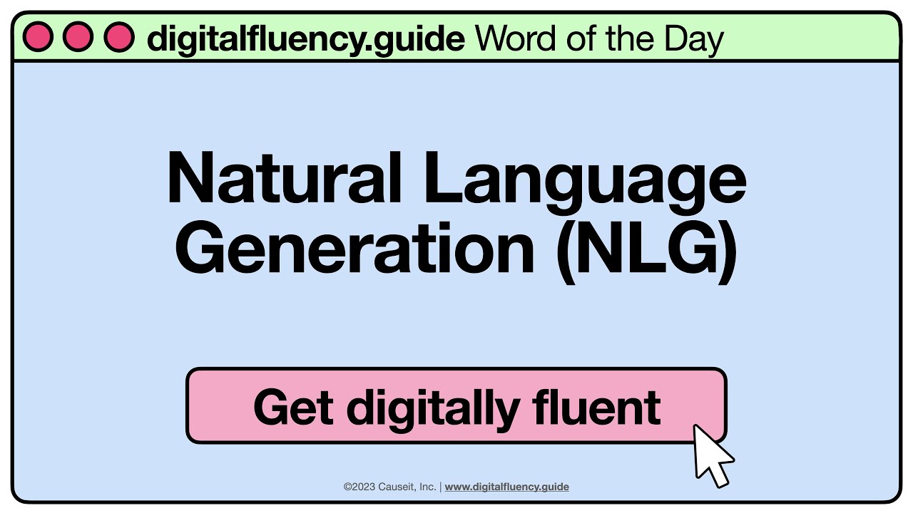 Natural Language Generation (NLG) | digitalfluency.guide Word of the Day - YouTube