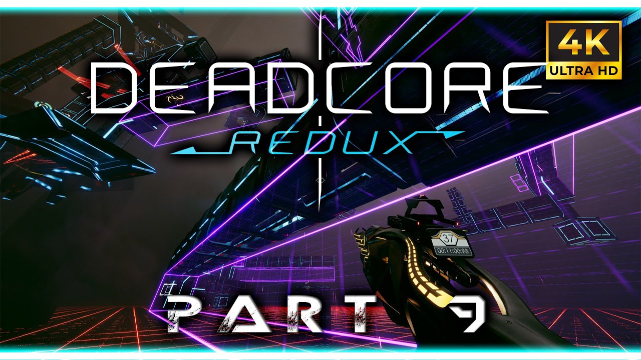 DeadCore Redux -Walkthrough Part 9 [4K 60Fps] - YouTube