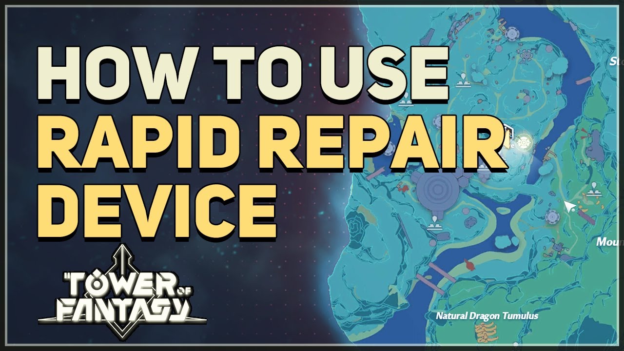 How to use Rapid Repair Device Tower of Fantasy - YouTube