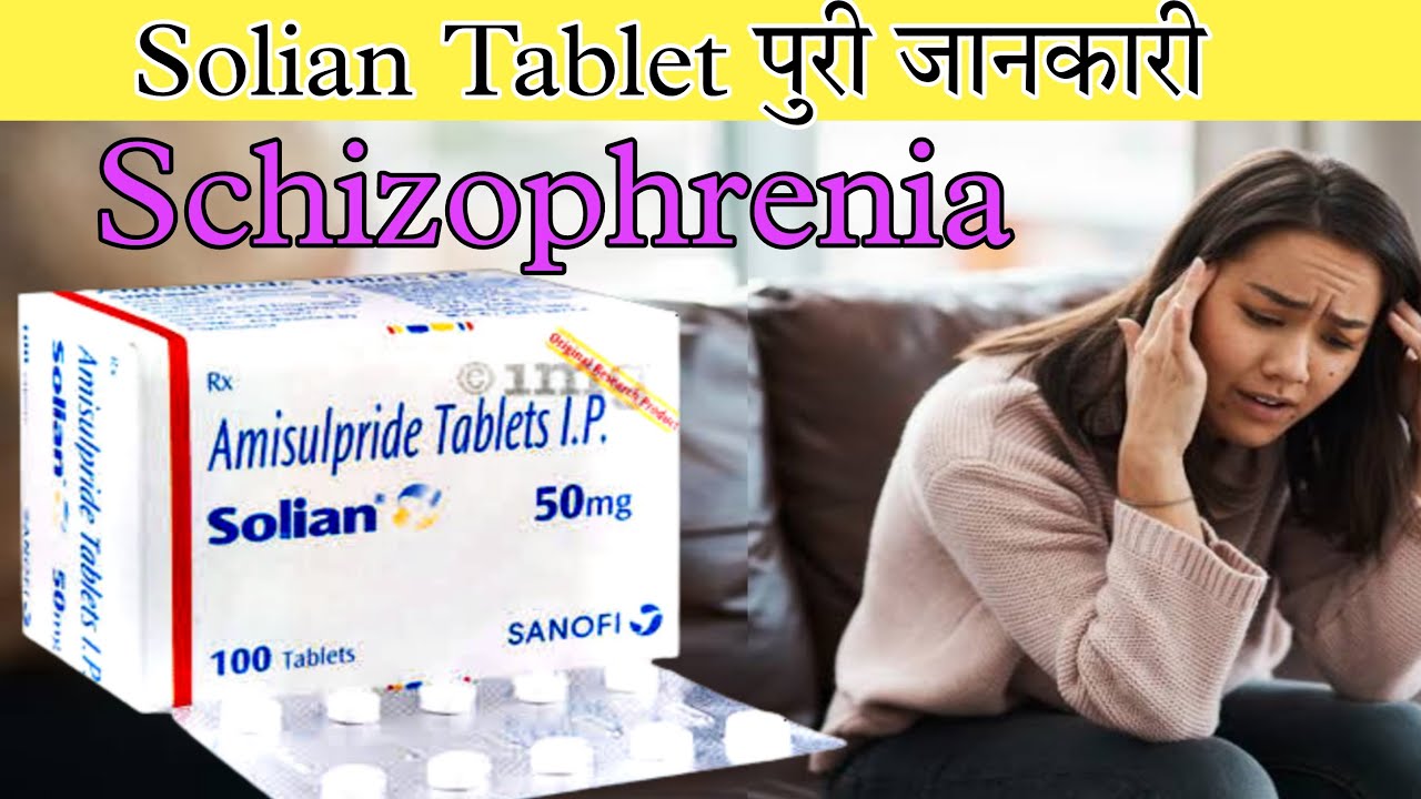 Solian 50mg Tablet | Amisulpride Tablet | Uses | Dose | Side-effects ...