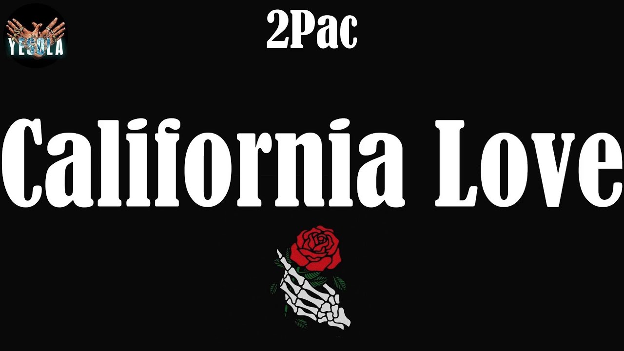 🔥 California Love (Lyrics) - 2Pac - YouTube