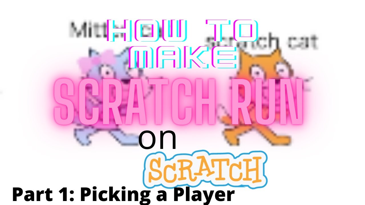 How To Make Scratch Run On Scratch Part 1 Picking A Player Elenor s Corner W Elenor YouTube how-to-make-scratch-run-on-scratch-part-1-picking-a-player-elenor-s-corner-w-elenor-youtube
