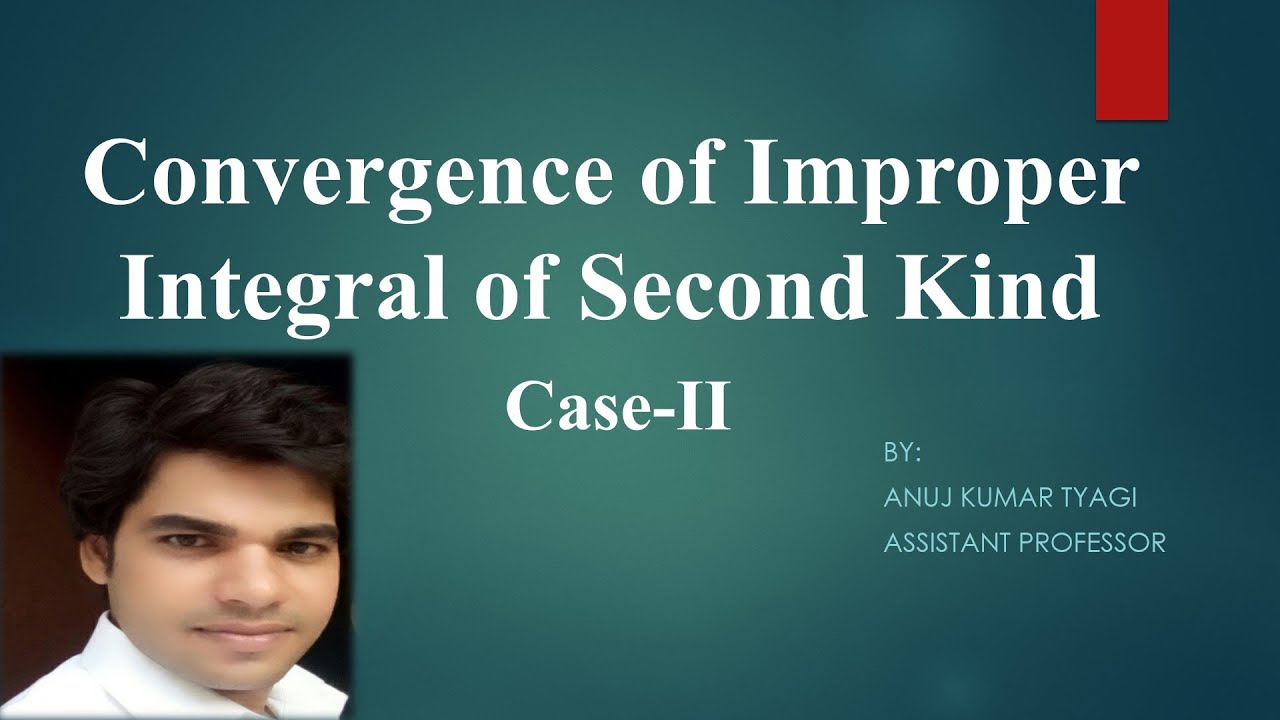 19.Convergence of Improper Integral of Second Kind Case II - YouTube