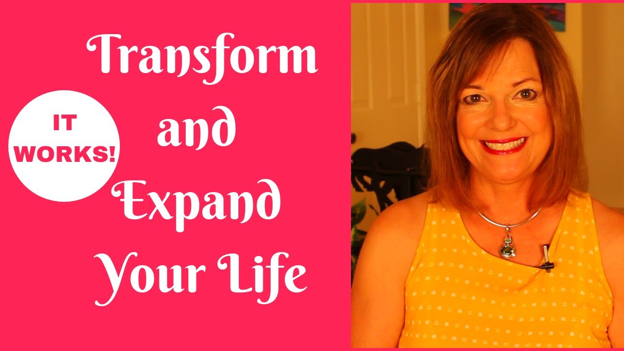 How to Transform and Expand Your Life - YouTube
