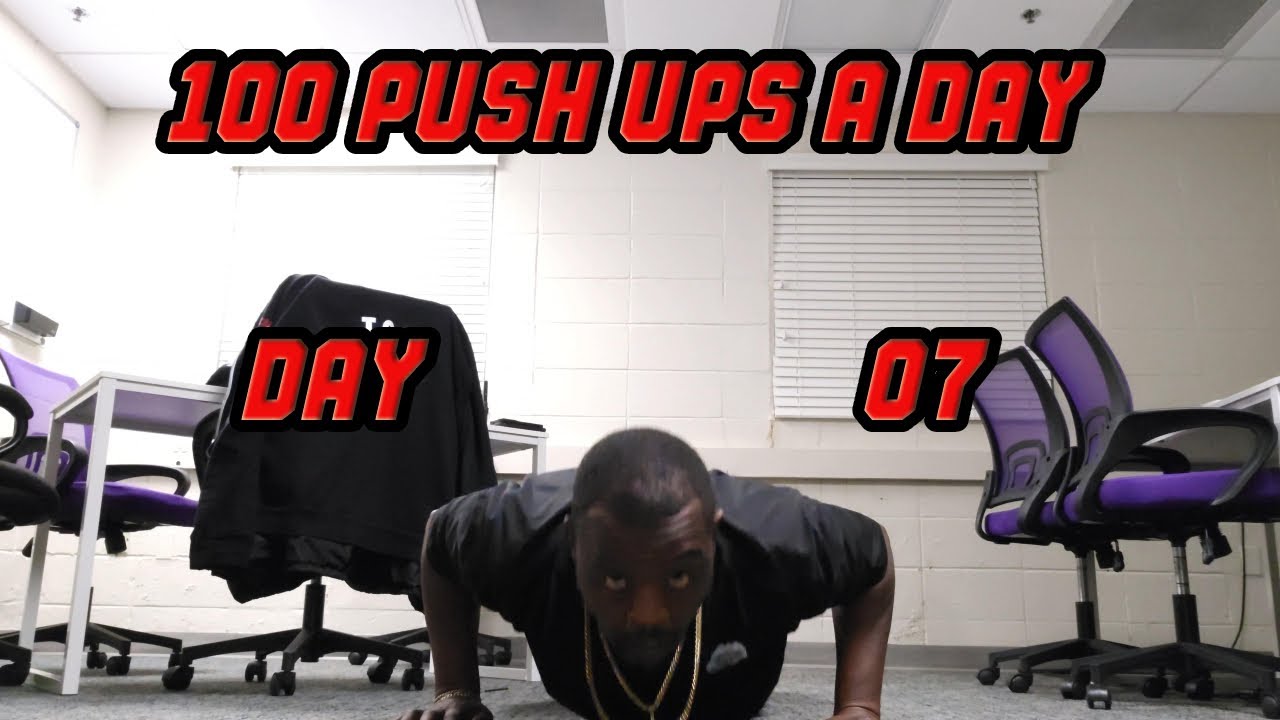 100 - Push ups A Day - Fat to Fit - Day 7 - YouTube