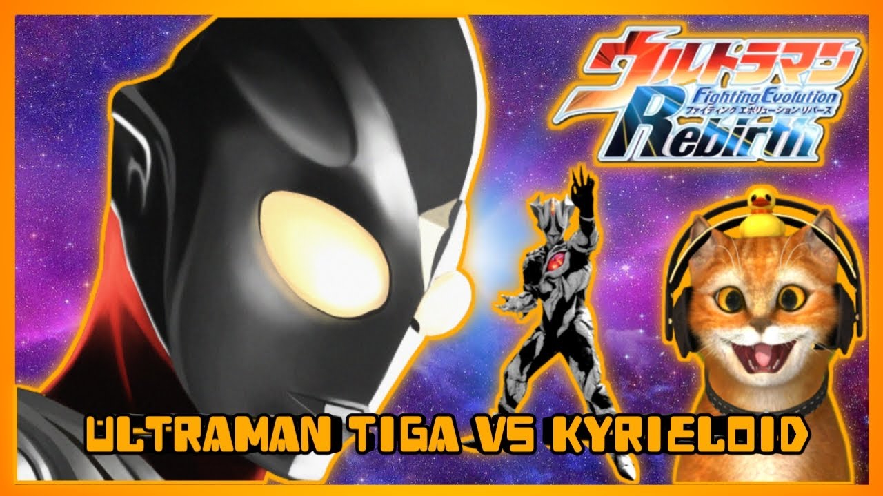 Ultraman Tiga VS Kyrieloid | Ultraman Fighting Evolution Rebirth ...