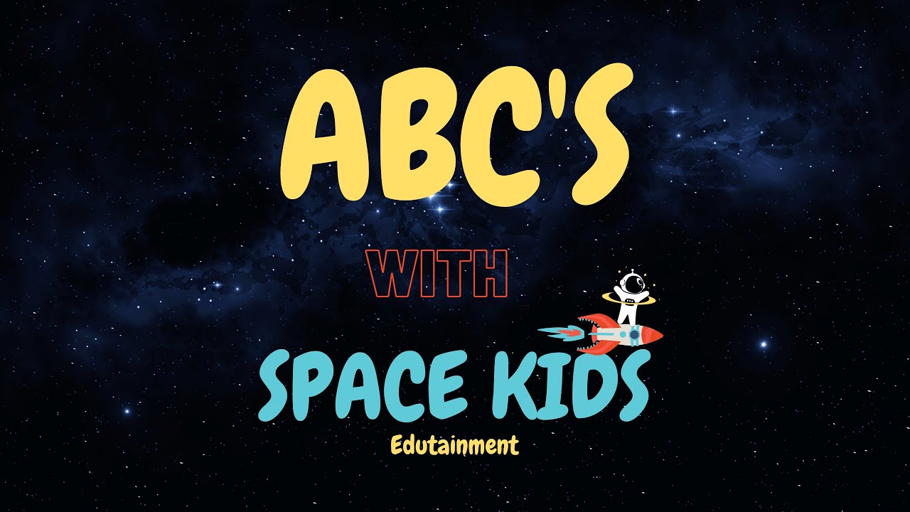 ABC SONG - Learn your ABC's for Children - Space Kids Song - YouTube