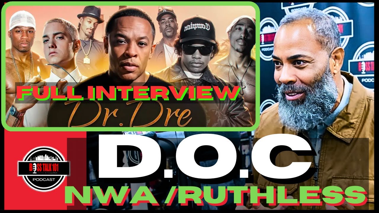 D.O.C on 50 Cent, Dr. Dre, Snoop Dogg, Eminem, 2PAC, Eazy E NWA ...