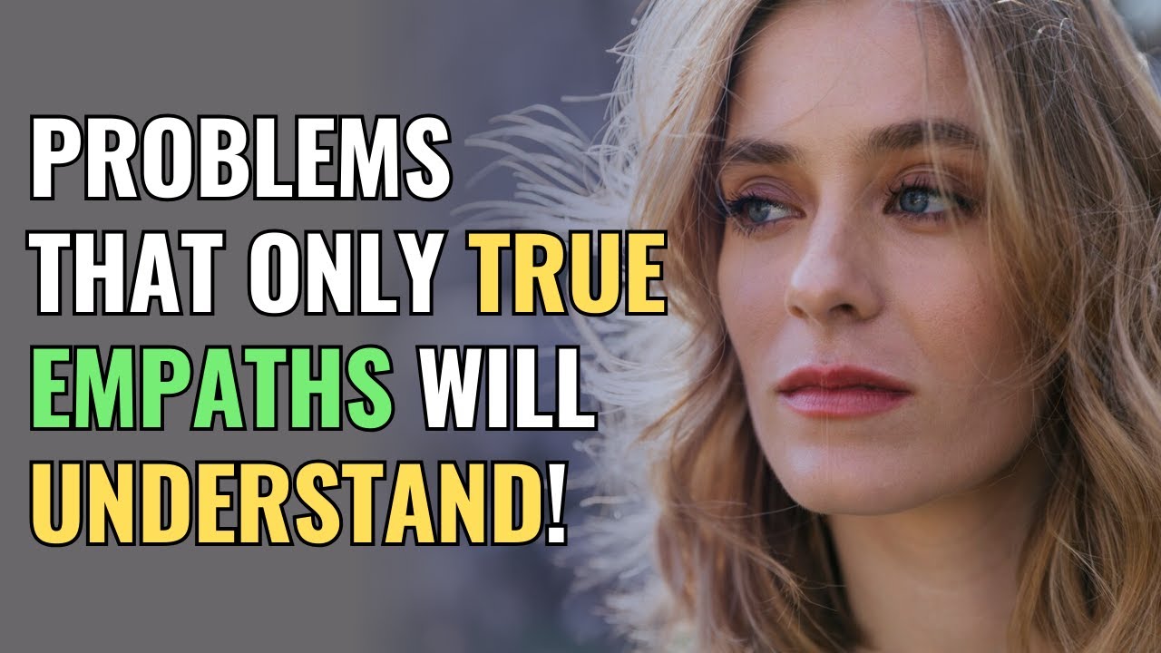 Problems That Only True Empaths Will Understand! | NPD | Healing | Empaths Refuge - YouTube