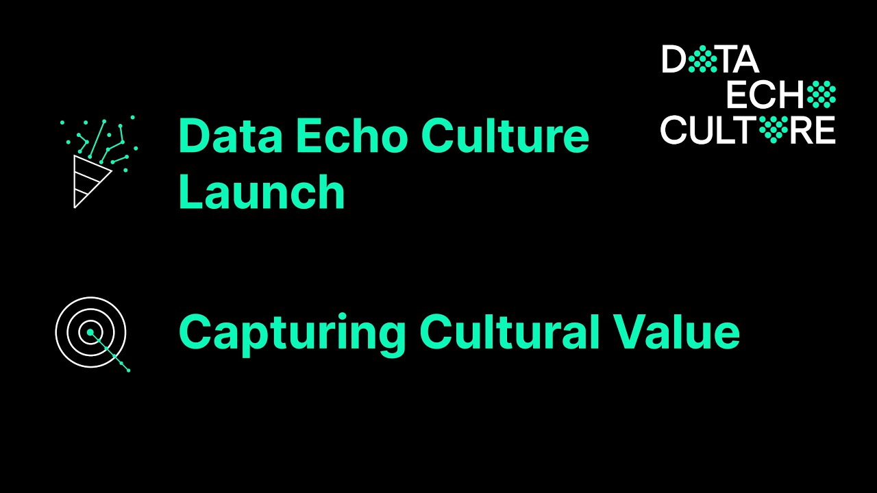 Data Echo Culture Launch + Capturing Cultural Value - YouTube