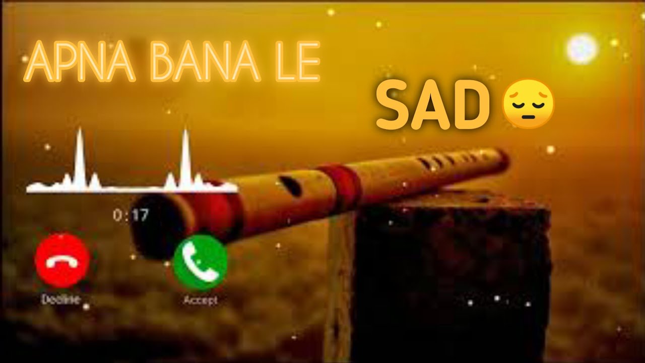 FLUTE RINGTONE 🥰🎧|| APNA BANA LE | SAD FLUTE MUSIC || #lofi #viral # ...