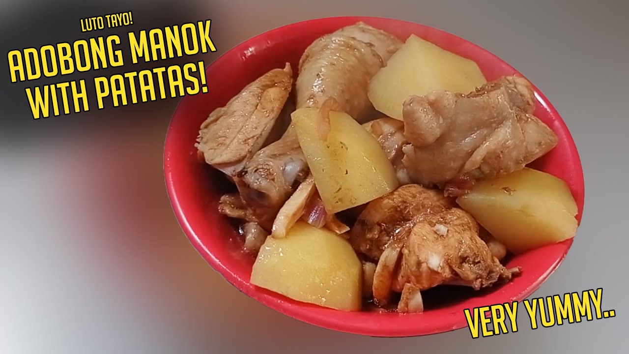 LUTO TAYO! ADOBONG MANOK WITH PATATAS! VERY YUMMY.. - YouTube
