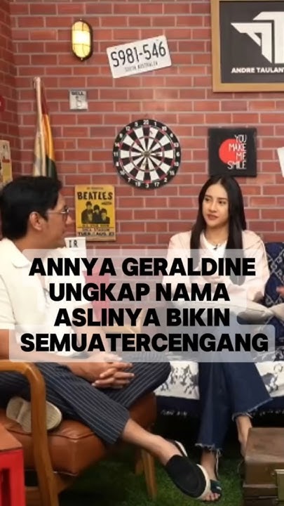 ANNYA GERALDINE UNGKAP NAMA ASLINYA BIKIN SEMUA TERCENGANG - YouTube