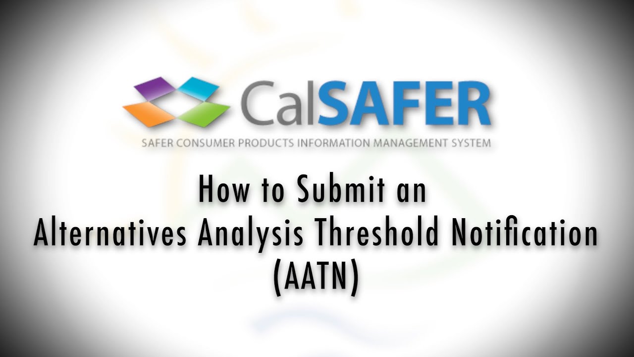 CalSAFER - How to Submit an Alternative Analysis Threshold Notification ...