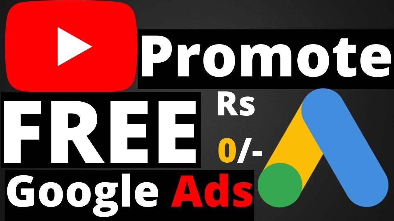 Promote Youtube Video Free From Google Ads | Free mai Google ads kaisey ...