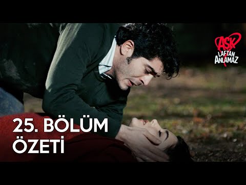 Aşk Laftan Anlamaz 25. Bölüm Özeti