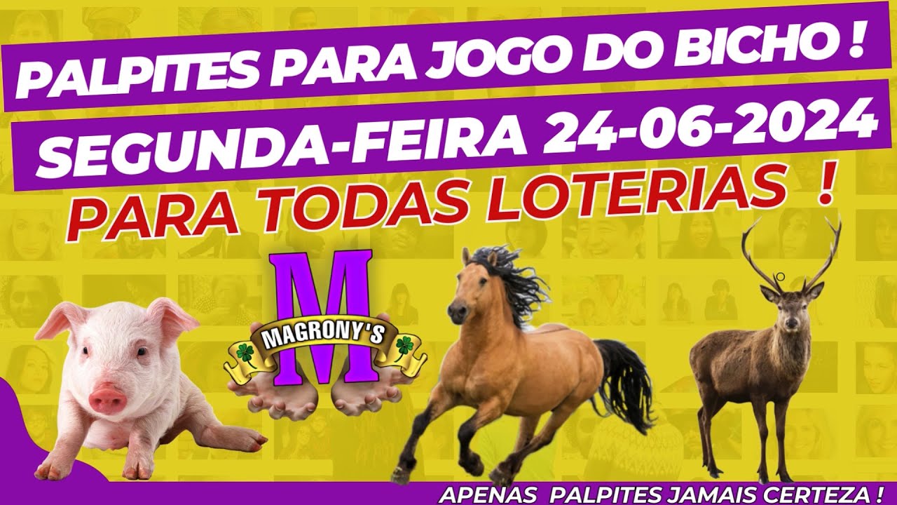 PALPITES DO DIA 24 06 2024 DO JOGO DO BICHO SEGUNDA FEIRA PARA TODAS