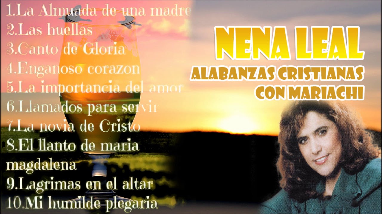 NENA LEAL - Nena Leal Alabanzas Cristianas Con Mariachi ( Vol 1 ) - YouTube
