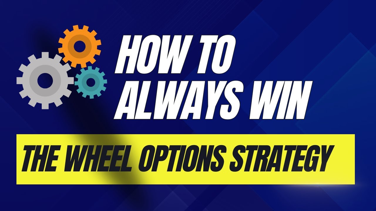 How to Consistently Win in the Market | The Wheel Option Strategy ...