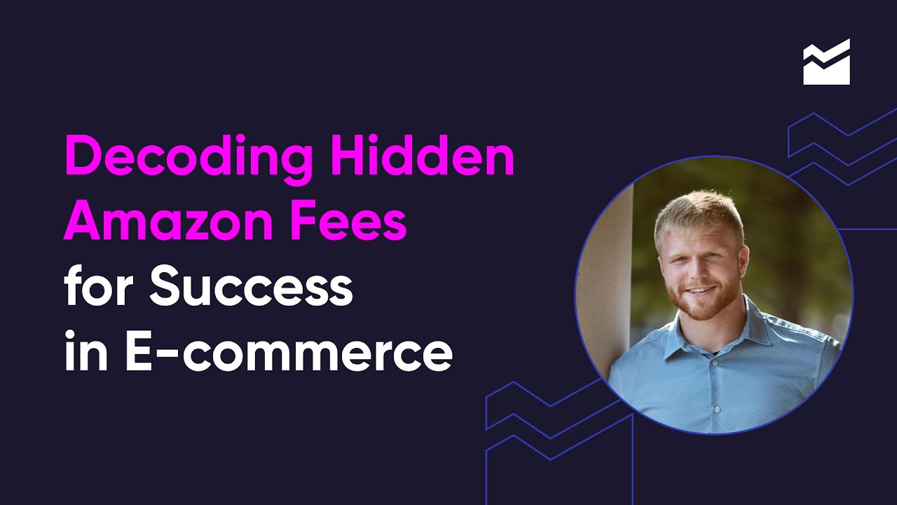 Decoding Hidden Amazon Fees For Success In E-Commerce - YouTube