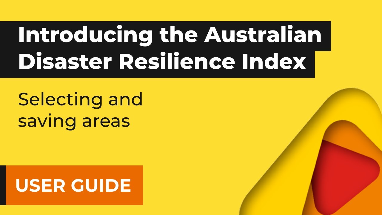 The Australian Disaster Resilience Index – User guide: selecting and ...