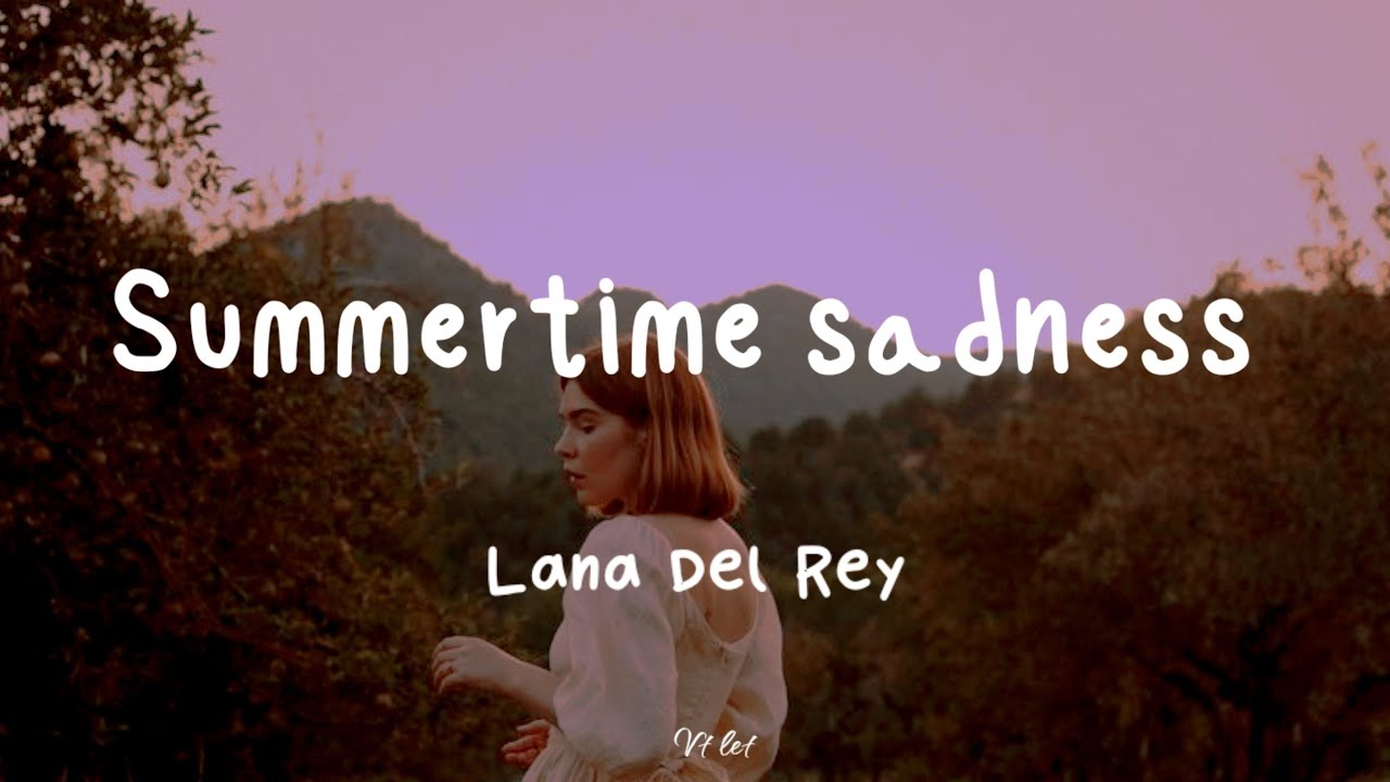 Lana Del Rey - Summertime Sadness (Lyric Video) - YouTube