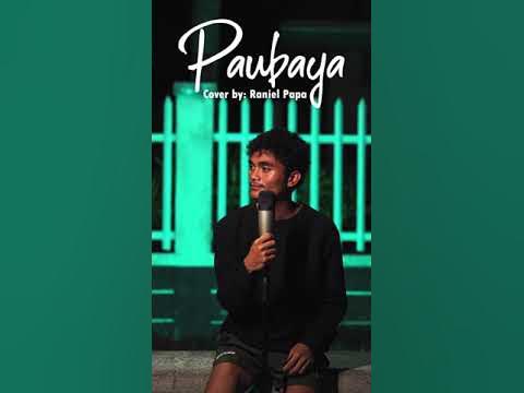 Paubaya Cover by Raniel Papa - YouTube