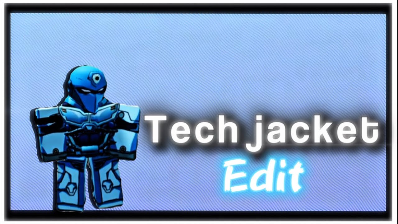 (strongest battlegrounds) Tech jacket edit - YouTube
