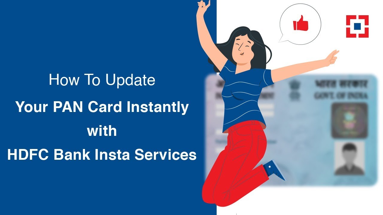 How To Update Your PAN Card Instantly with HDFC Bank Insta Services ...