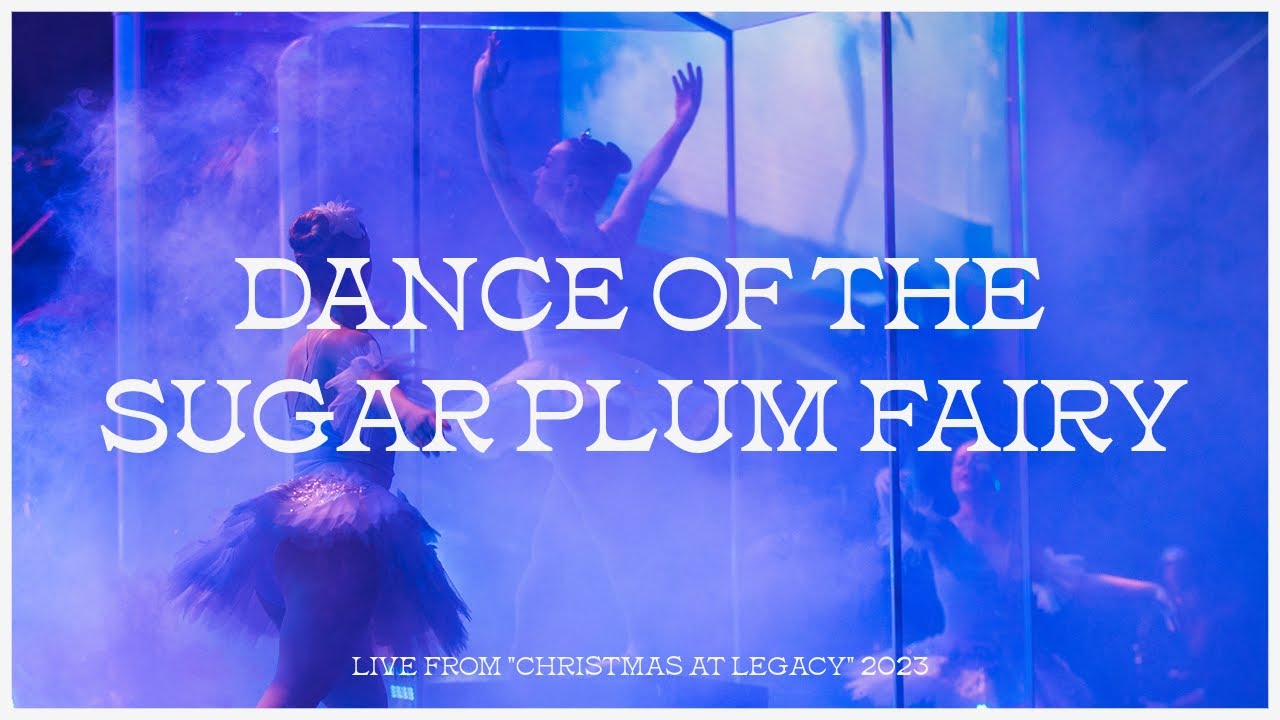 Dance of the Sugar Plum Fairy | Christmas at Legacy 2023 - YouTube