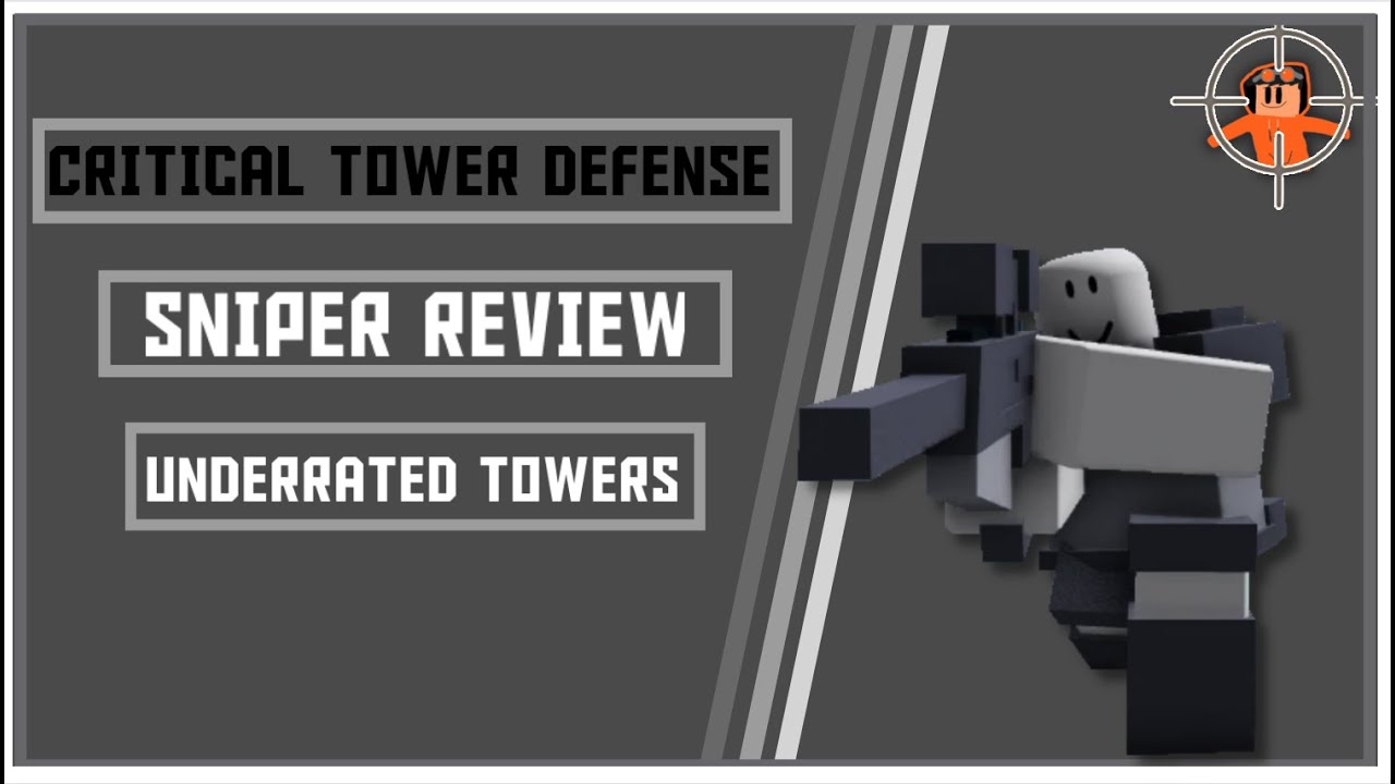 Critical Tower Defense | Underrated Tower Review #2 | Sniper - YouTube