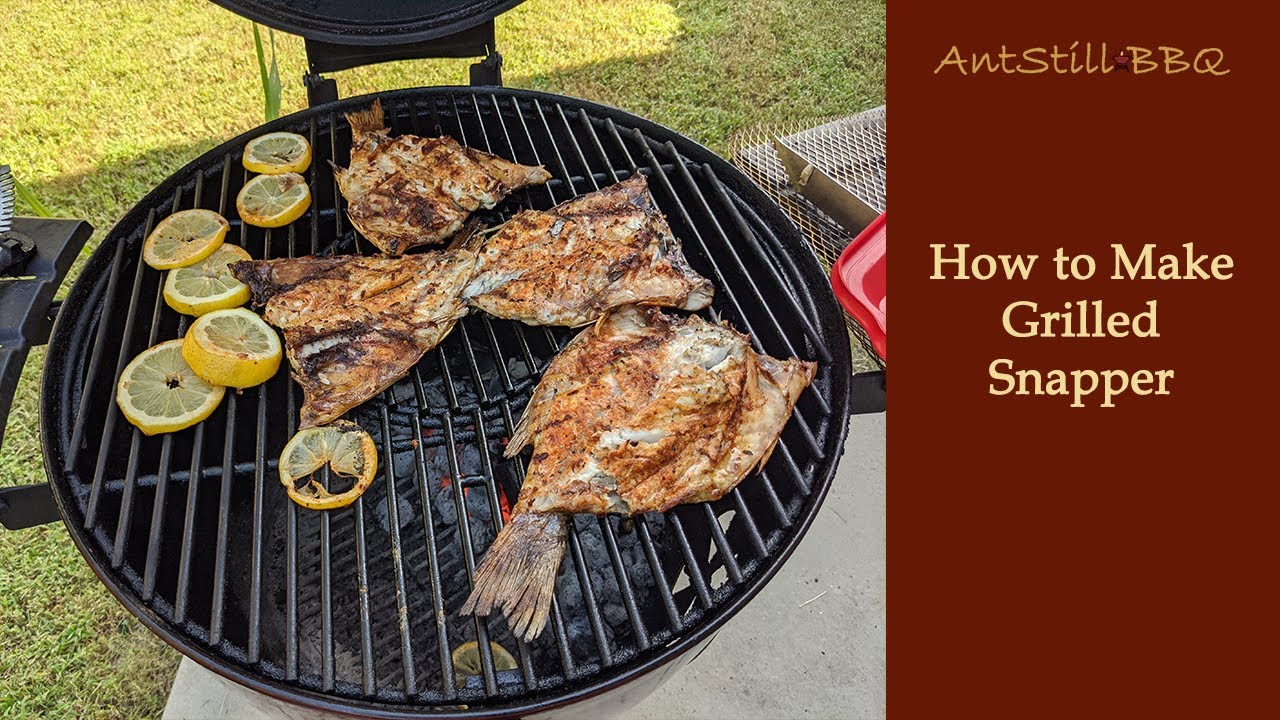 How To Make Whole Grilled Snapper | Cooking Fish on a Charcoal Grill ...
