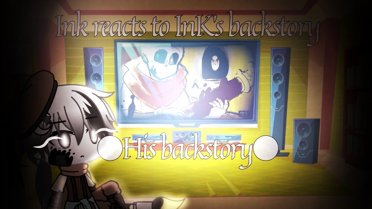 Ink reacts to Ink's backstory (his backstory) Gacha Life Reaction Video ...