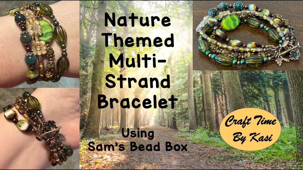 Nature Themed Multi-Strand Bracelet using September 2022 Sam's Bead Box ...