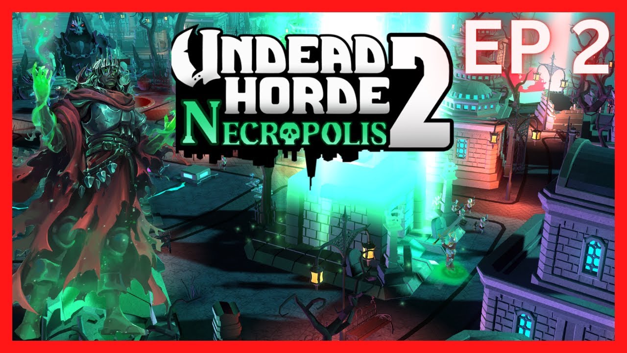 Undead Horde 2: Necropolis - EP 2 | Magic Staff & New Effigy! (Preview ...