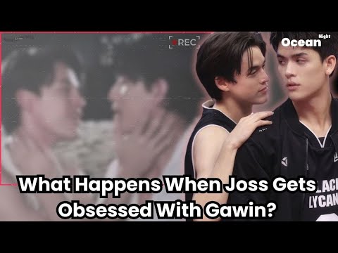 What Happens When Joss Gets Obsessed With Gawin?  ||  #jossgawin 