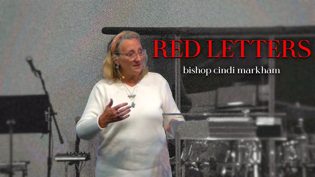 Red Letters: Part 6 - Bishop Cindi Markham - YouTube
