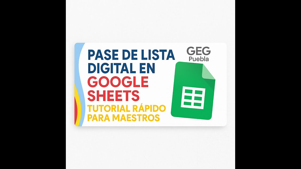 Pase de lista digital en Google Sheets | Tutorial rápido para maestros – GEG Puebla - YouTube
