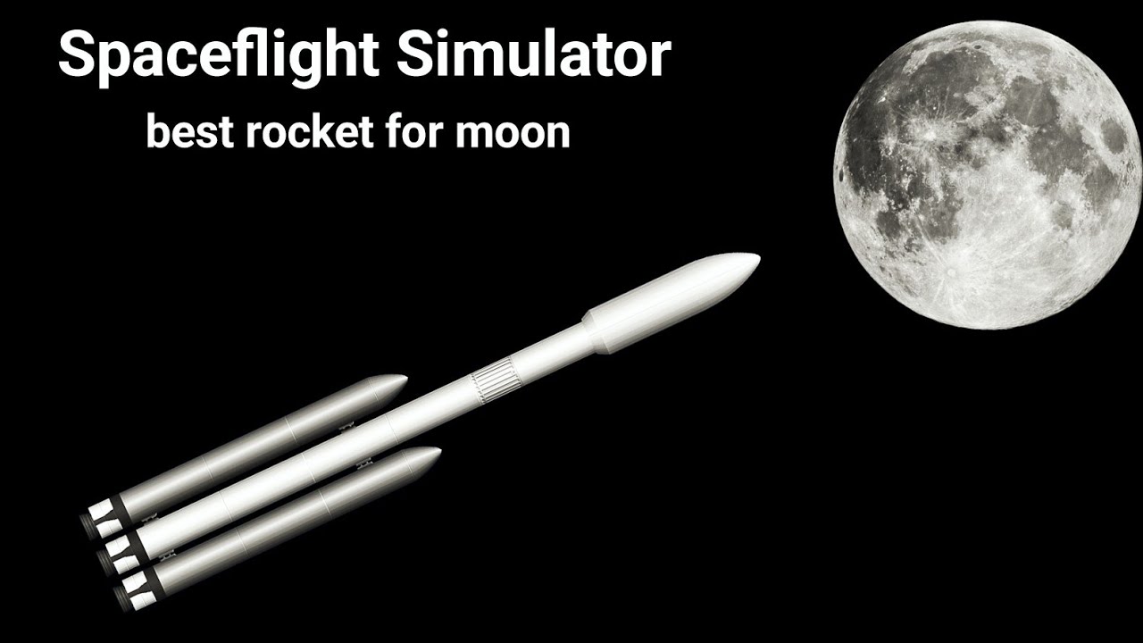 Spaceflight Simulator best rocket for moon - YouTube