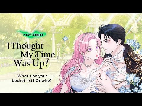 I thought my time was up! Webtoon - YouTube
