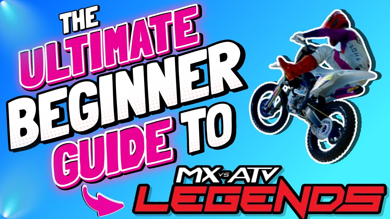 Mx vs Atv Legends Beginner Guide - YouTube